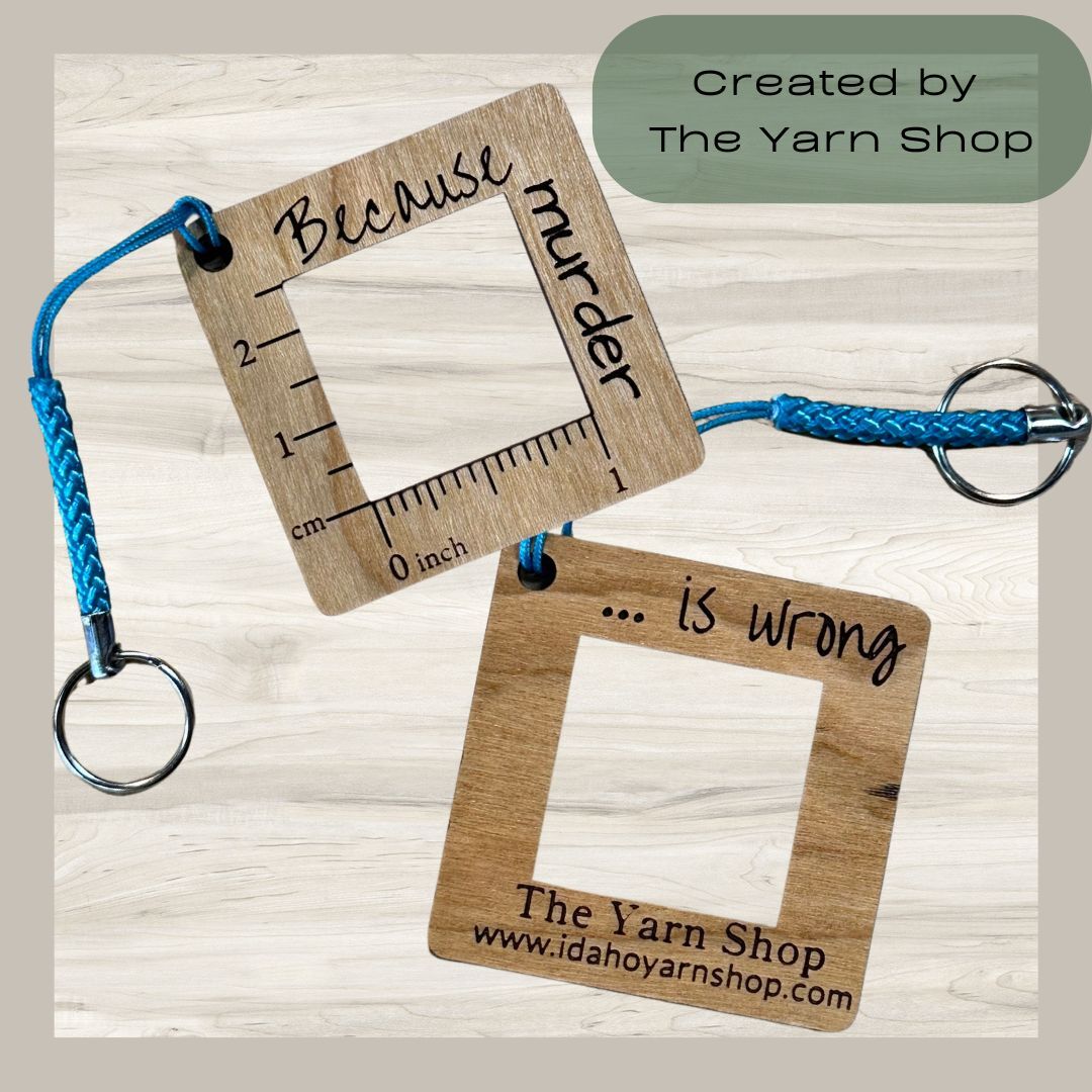 1" Gauge Checker | Because Murder ... is wrong | The Yarn Shop